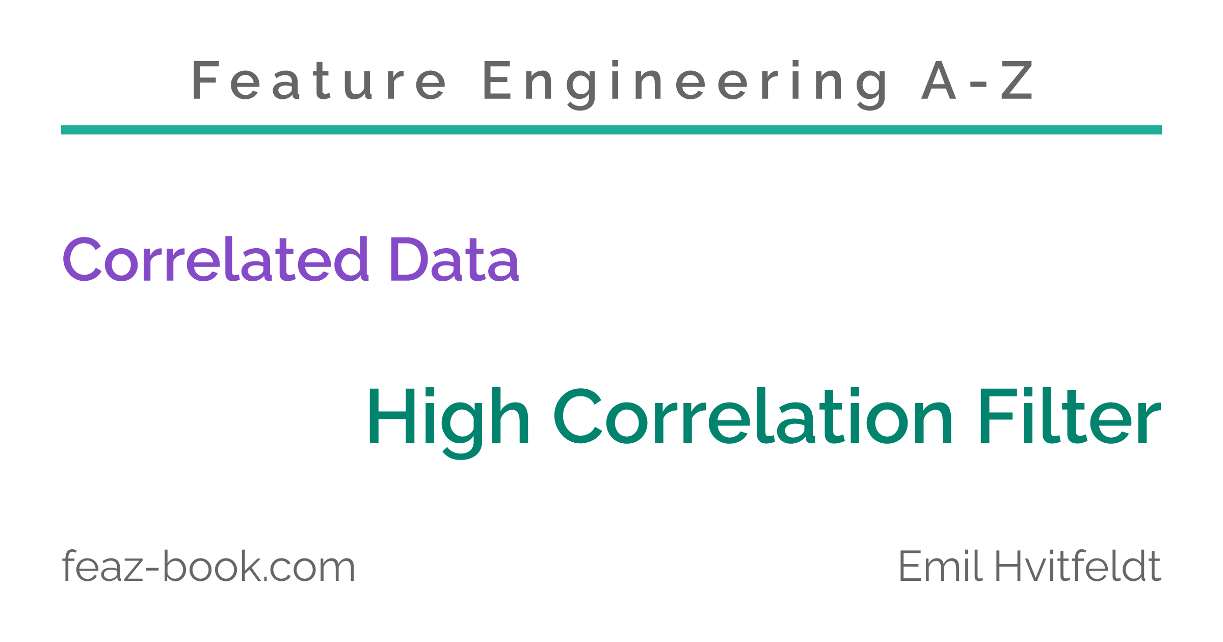 Feature Engineering A-Z | High Correlation Filter – Feature Engineering A-Z