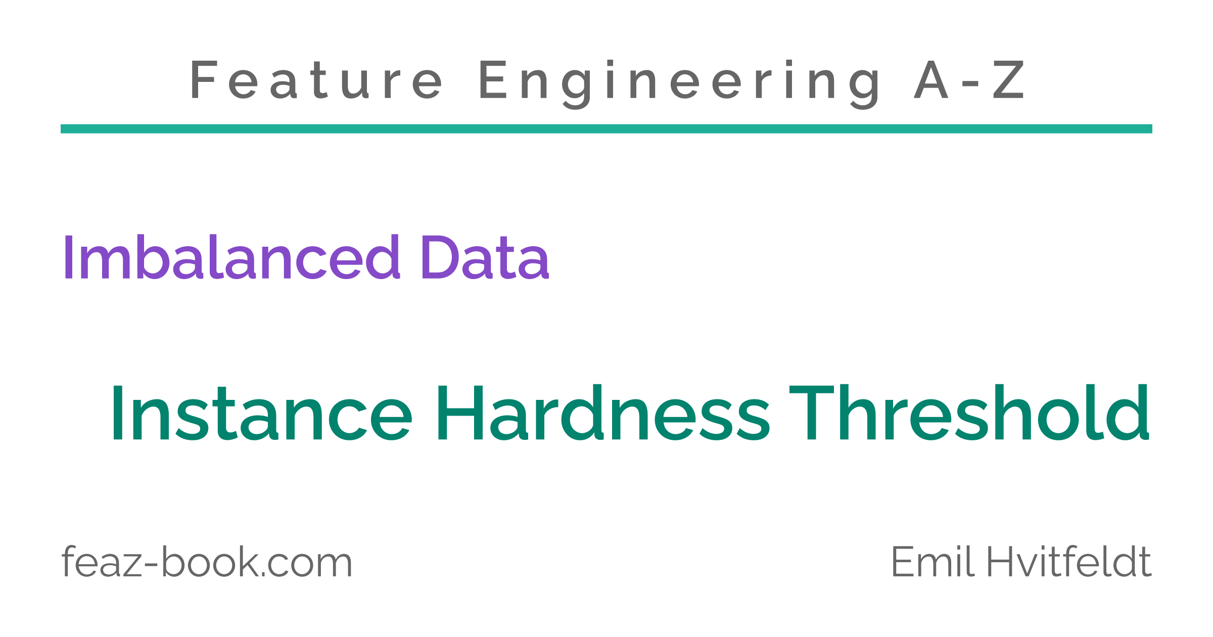 Feature Engineering A-Z | Instance Hardness Threshold – Feature ...