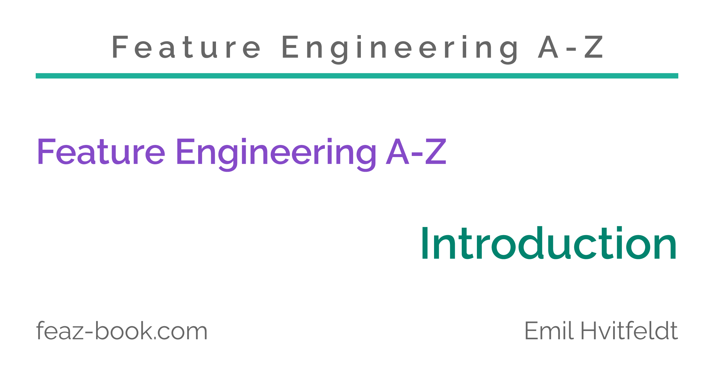 Feature Engineering A-Z | Introduction – Feature Engineering A-Z
