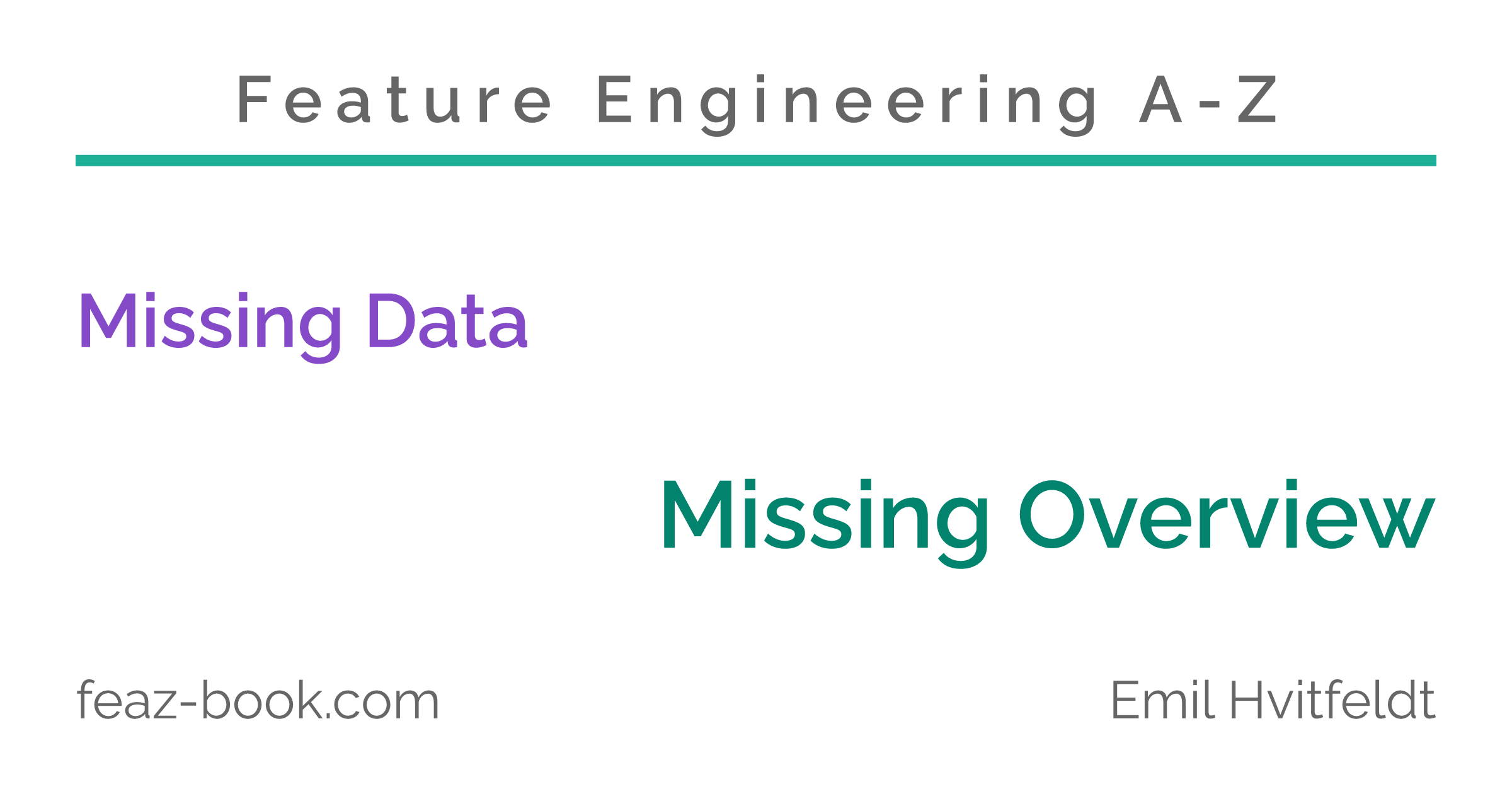Feature Engineering A-Z | Missing Overview – Feature Engineering A-Z